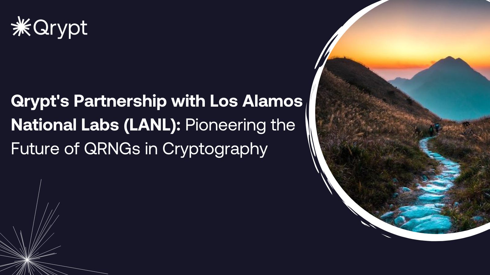 Qrypt's Partnership with Los Alamos National Labs (LANL): Pioneering ...